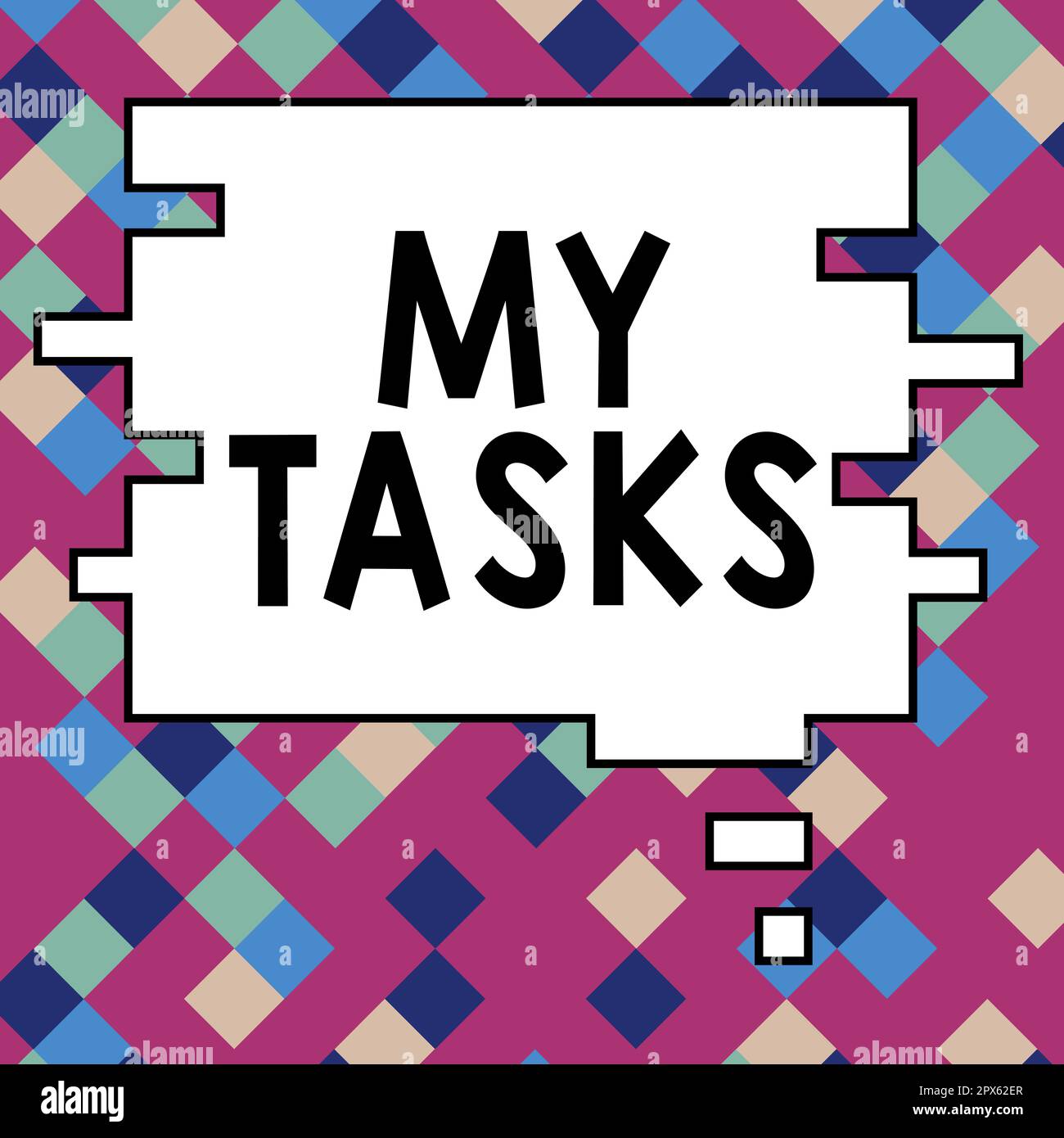 Conceptual display My Tasks, Word Written on assigned piece of work ...