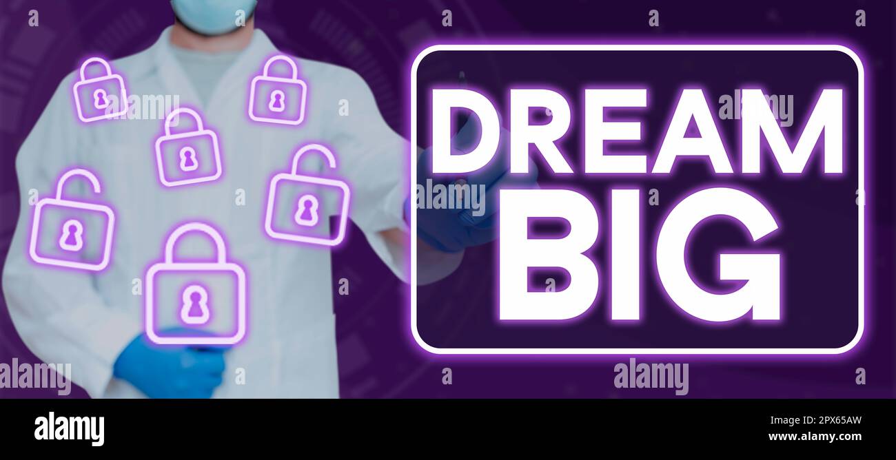 Sign displaying Dream Big, Business showcase To think of something high ...