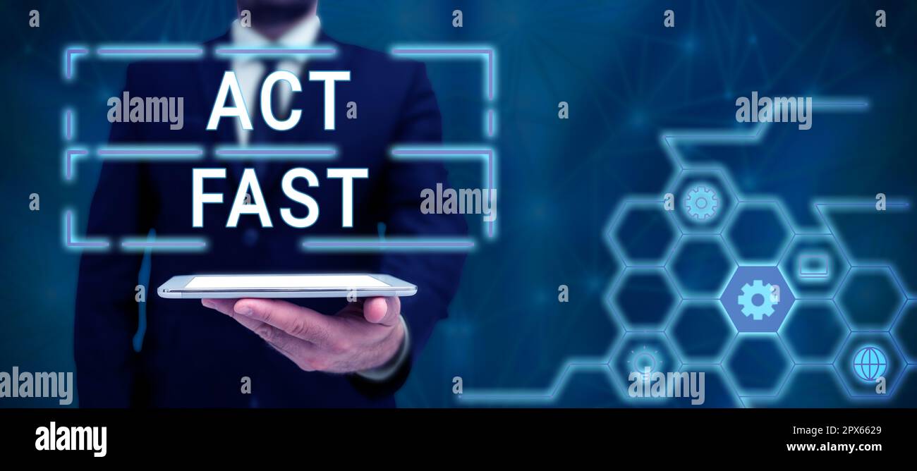 Text caption presenting Act Fast, Business concept Voluntarily move in ...