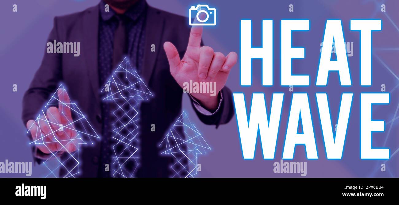 Handwriting text Heat Wave, Business approach a prolonged period of ...