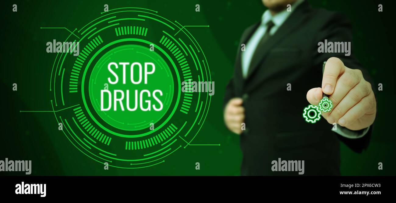Sign displaying Stop Drugs, Business overview put an end on dependence ...