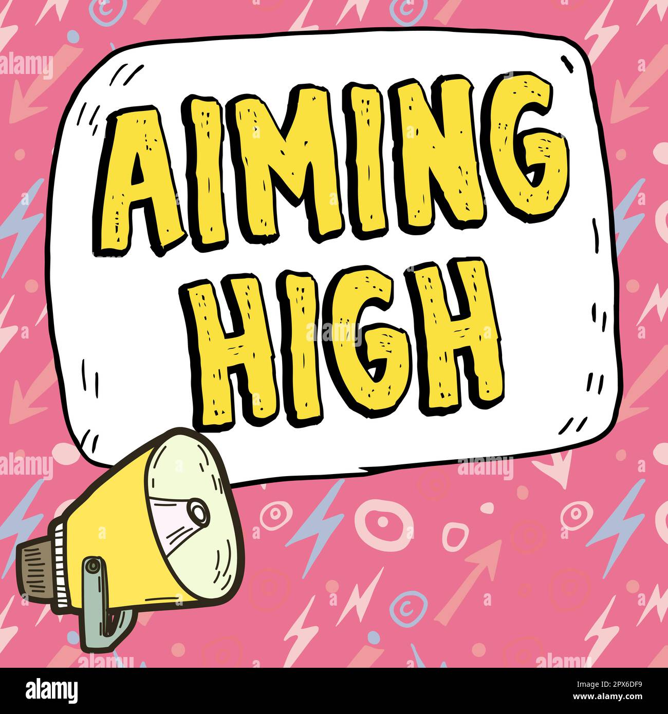 Writing displaying text Aiming High, Concept meaning a result that your ...