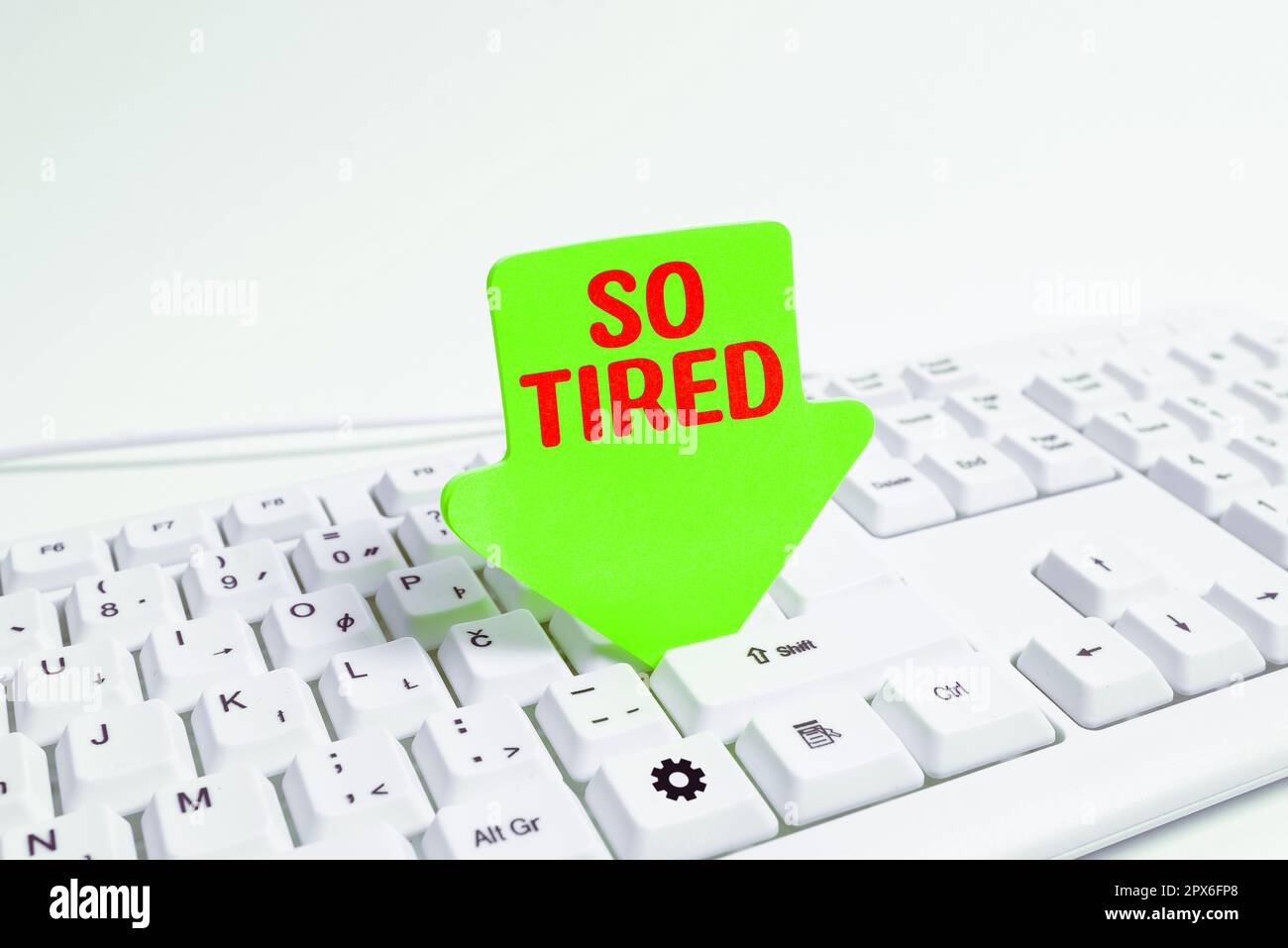 Inspiration showing sign So Tired, Word for drained of strength and ...