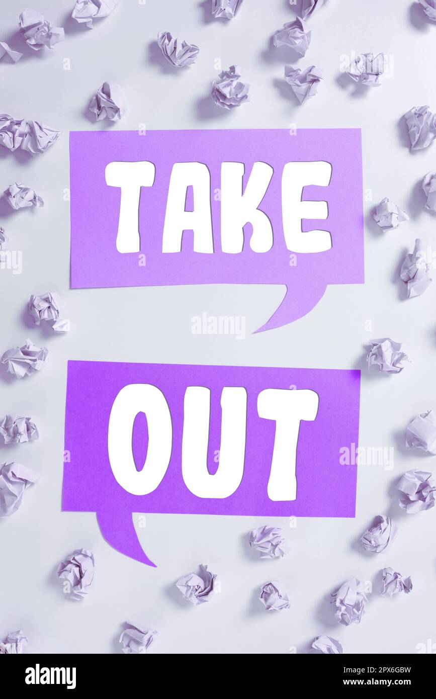 Sign displaying Take Out, Business concept the act of taking out food ...