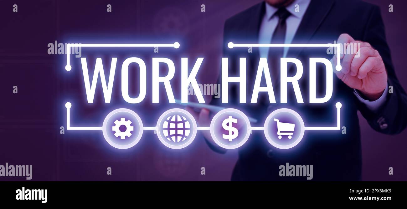 Hand writing sign Work Hard, Business showcase Laboring that puts ...