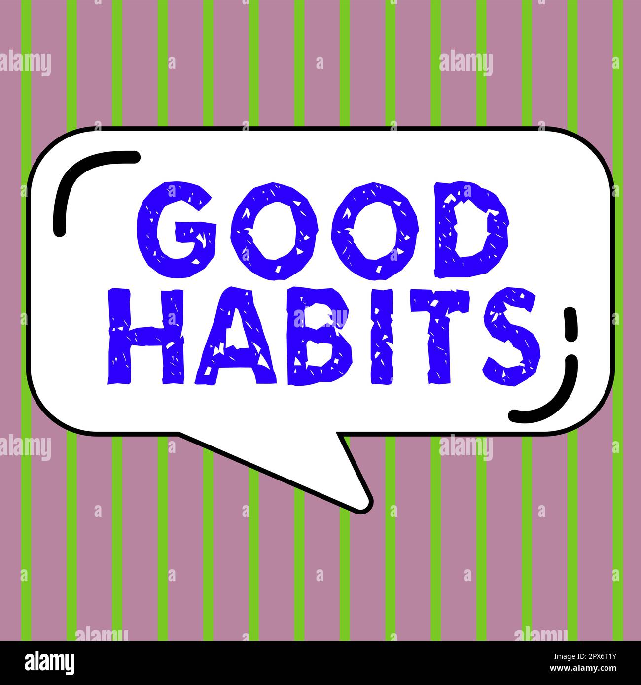 Sign displaying Good Habits, Business idea behaviour that is beneficial ...