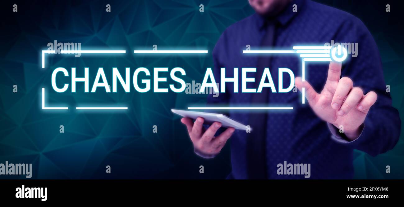 Conceptual display Changes Ahead, Business approach to replace with or ...
