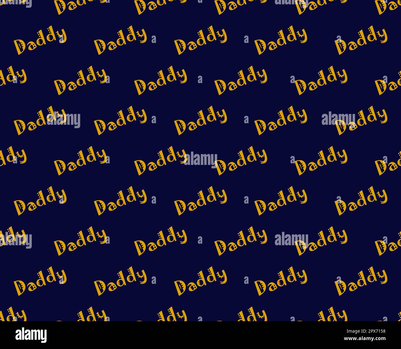 DADDY SEAMLESS PATTERN DESIGN FOR FATHER'S DAY COLORFUL DADDY PATTERN ...