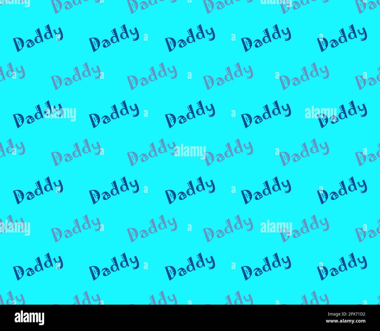 DADDY SEAMLESS PATTERN DESIGN FOR FATHER'S DAY COLORFUL DADDY PATTERN ...