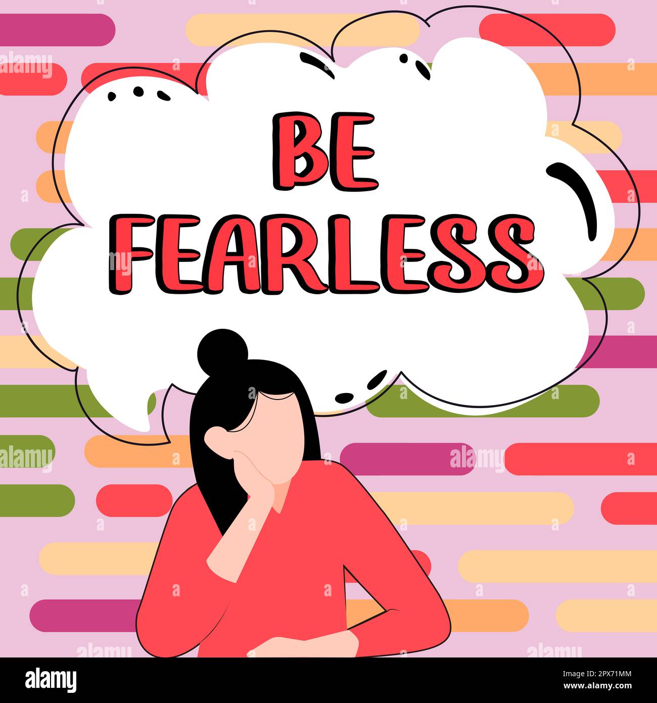 Text caption presenting Be Fearless, Business concept act of living in ...