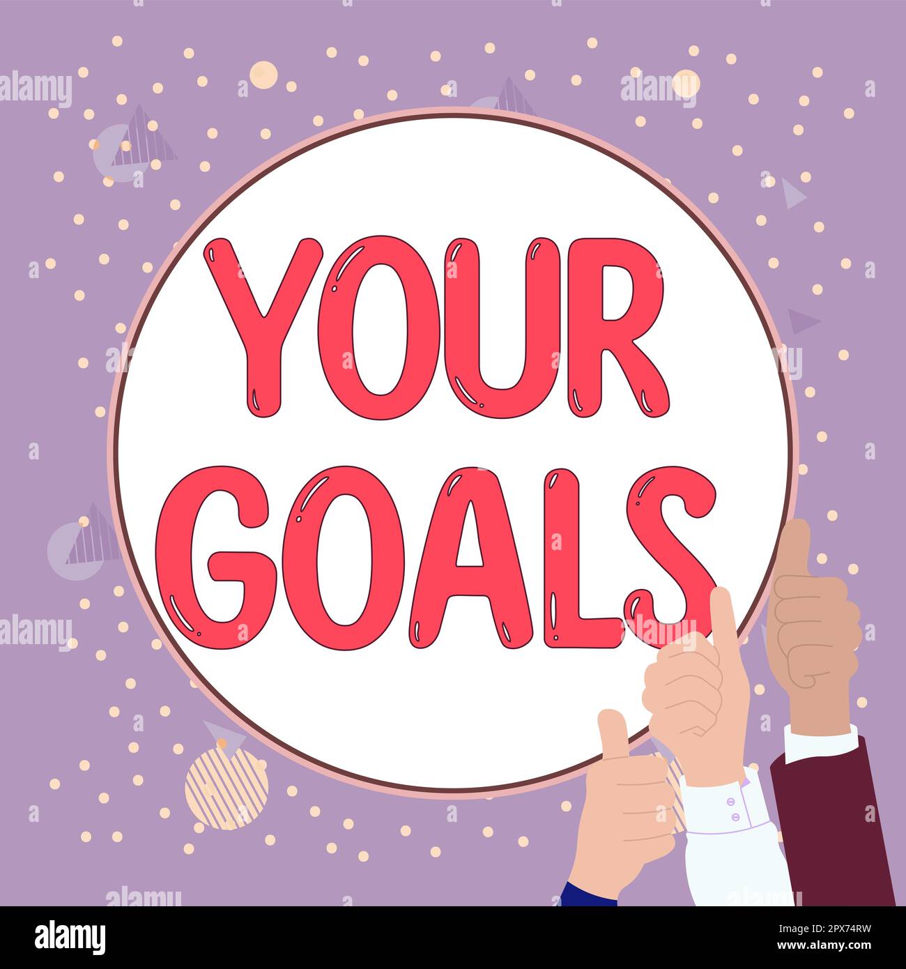 Sign displaying Your Goals, Conceptual photo Make the right actions to ...