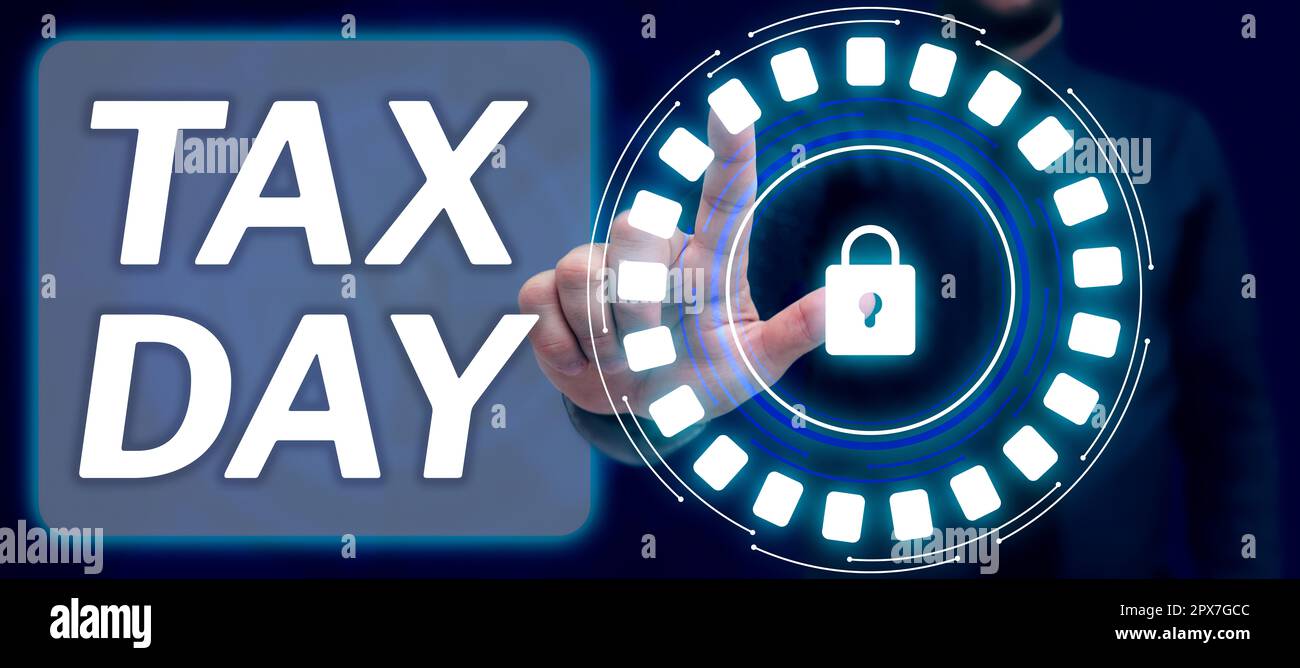 Conceptual display Tax Day, Conceptual photo colloquial term for time ...