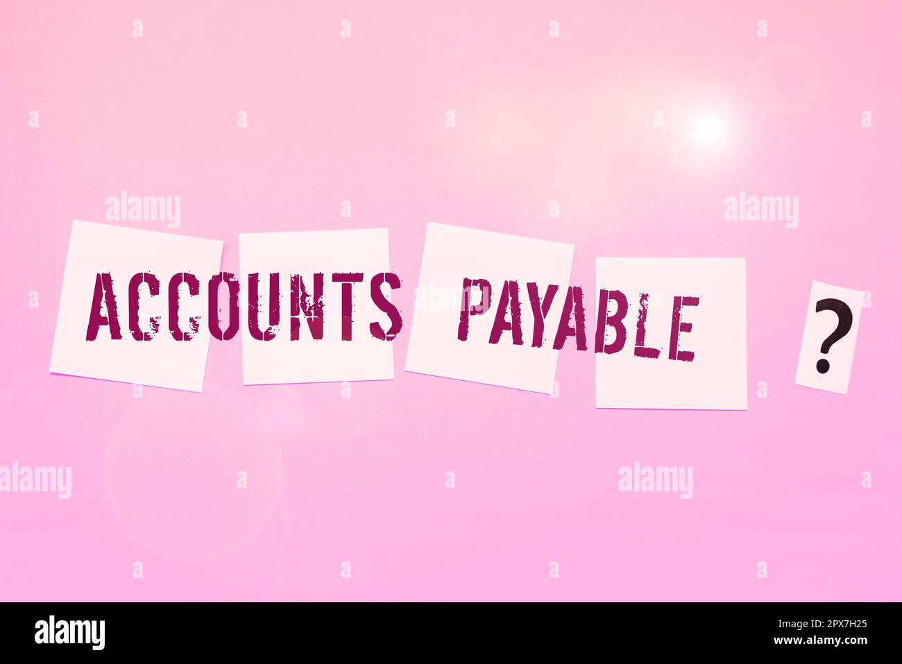 Inspiration showing sign Accounts Payable, Business idea money owed by ...