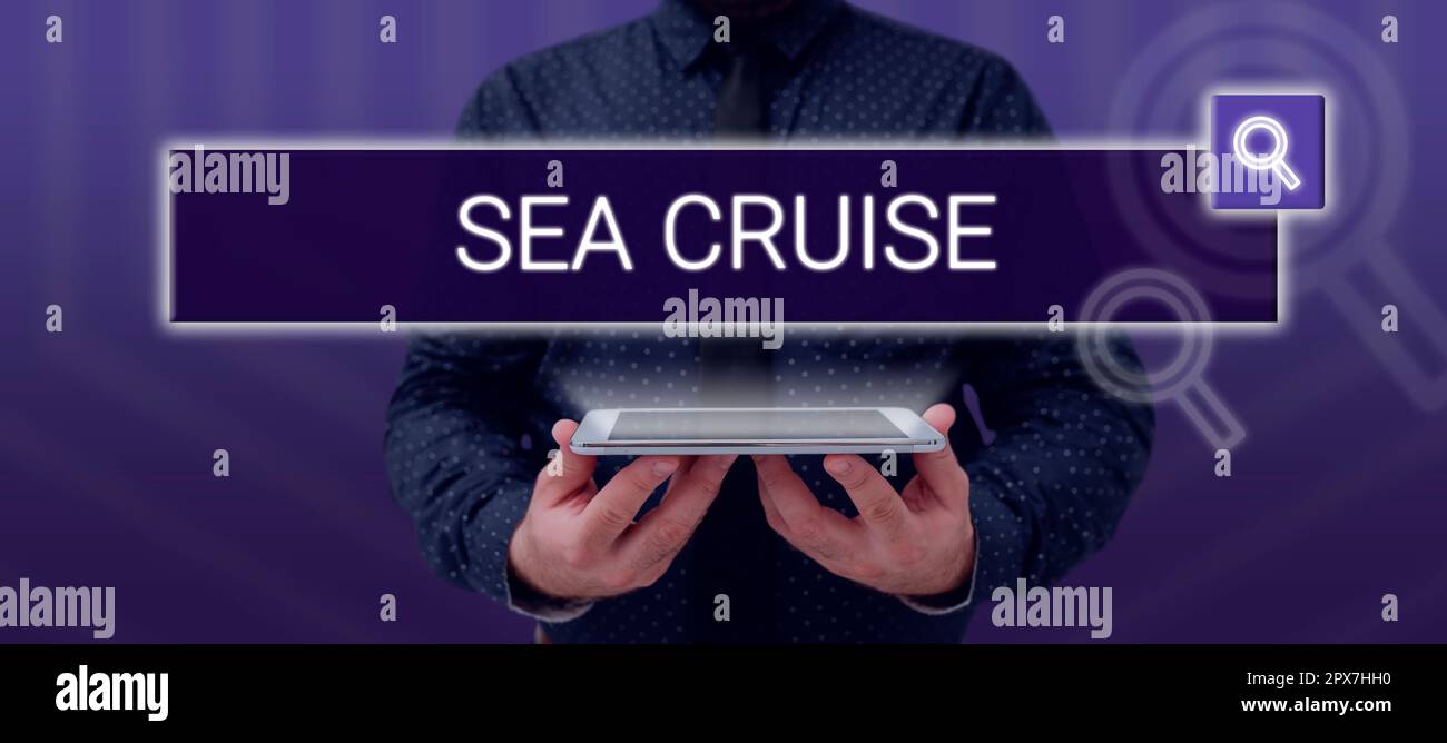 Writing displaying text Sea Cruise, Word for a voyage on a ship or boat ...