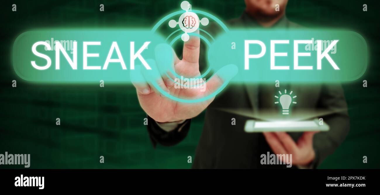 Inspiration showing sign Sneak Peek, Concept meaning opportunity to see ...