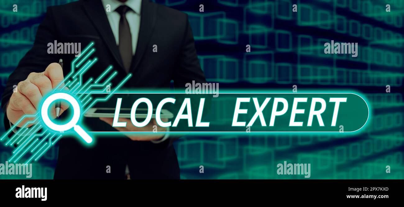 Text sign showing Local Expert, Business approach offers expertise and ...