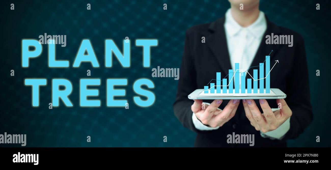 Handwriting text Plant Trees, Concept meaning process of planting a ...