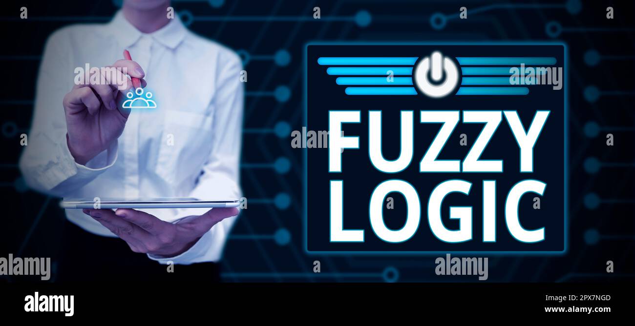 Sign displaying Fuzzy Logic, Business showcase system in which statement can be true, false, or ...
