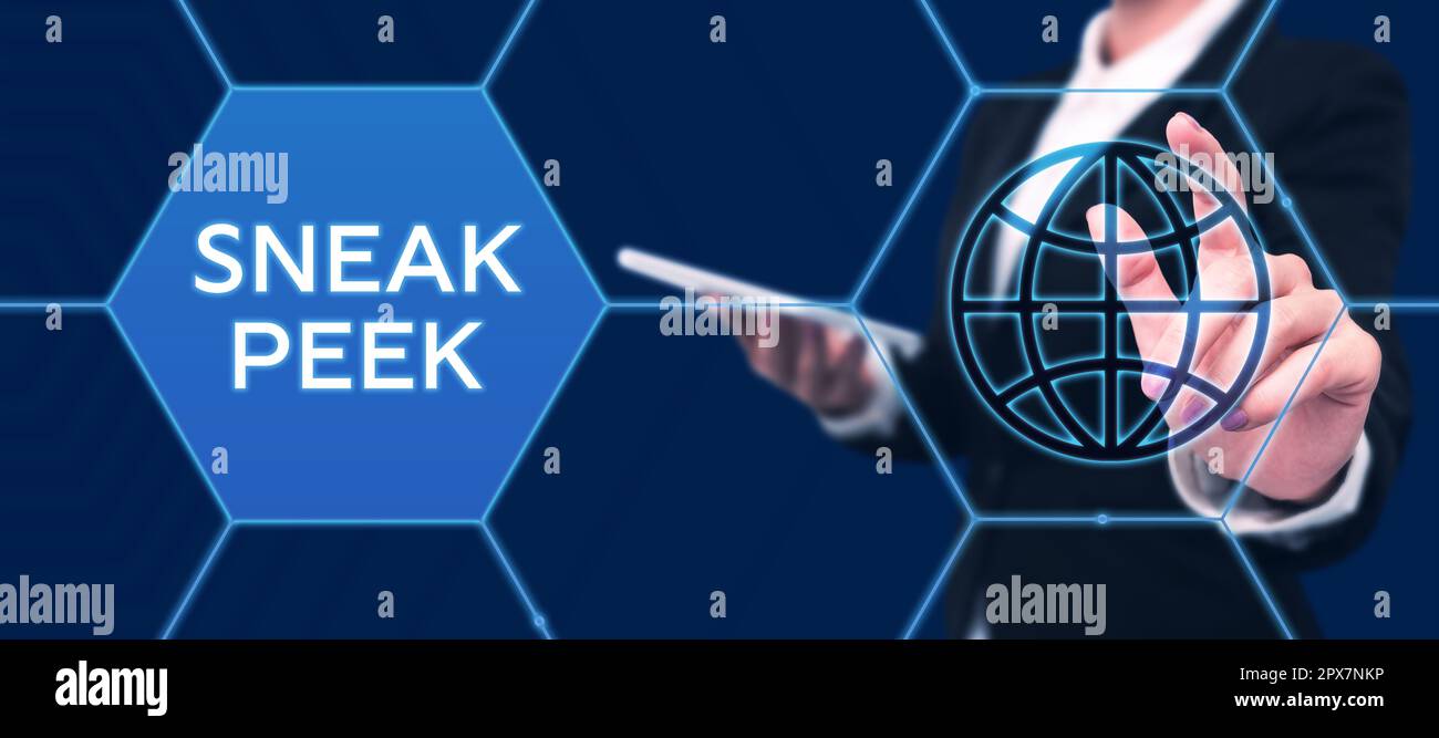 Inspiration showing sign Sneak Peek, Word Written on opportunity to see ...