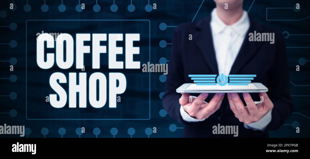 Sign displaying Coffee Shop, Word for small informal restaurant serving ...