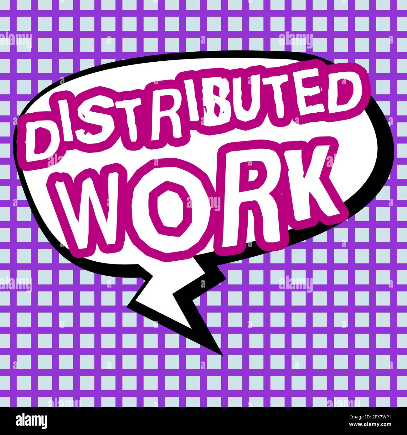 Sign displaying Distributed Work, Business showcase practiced by enterprises using network ...