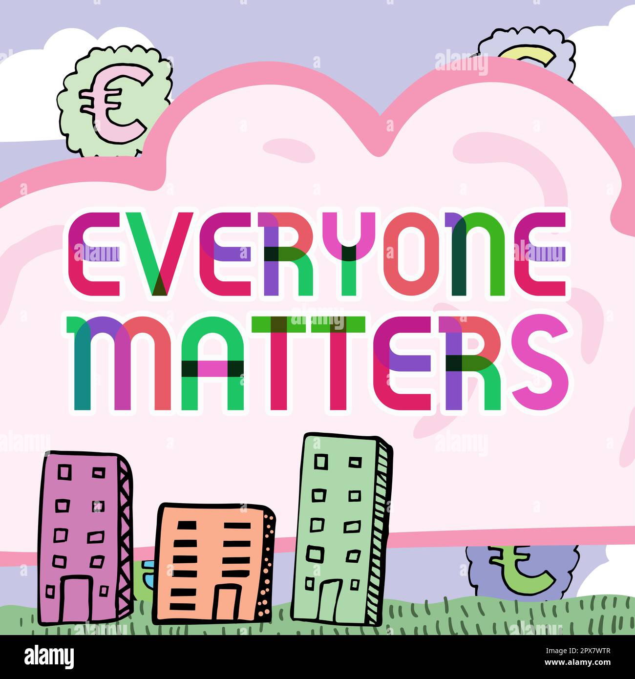 Text showing inspiration Everyone Matters, Business approach all the ...