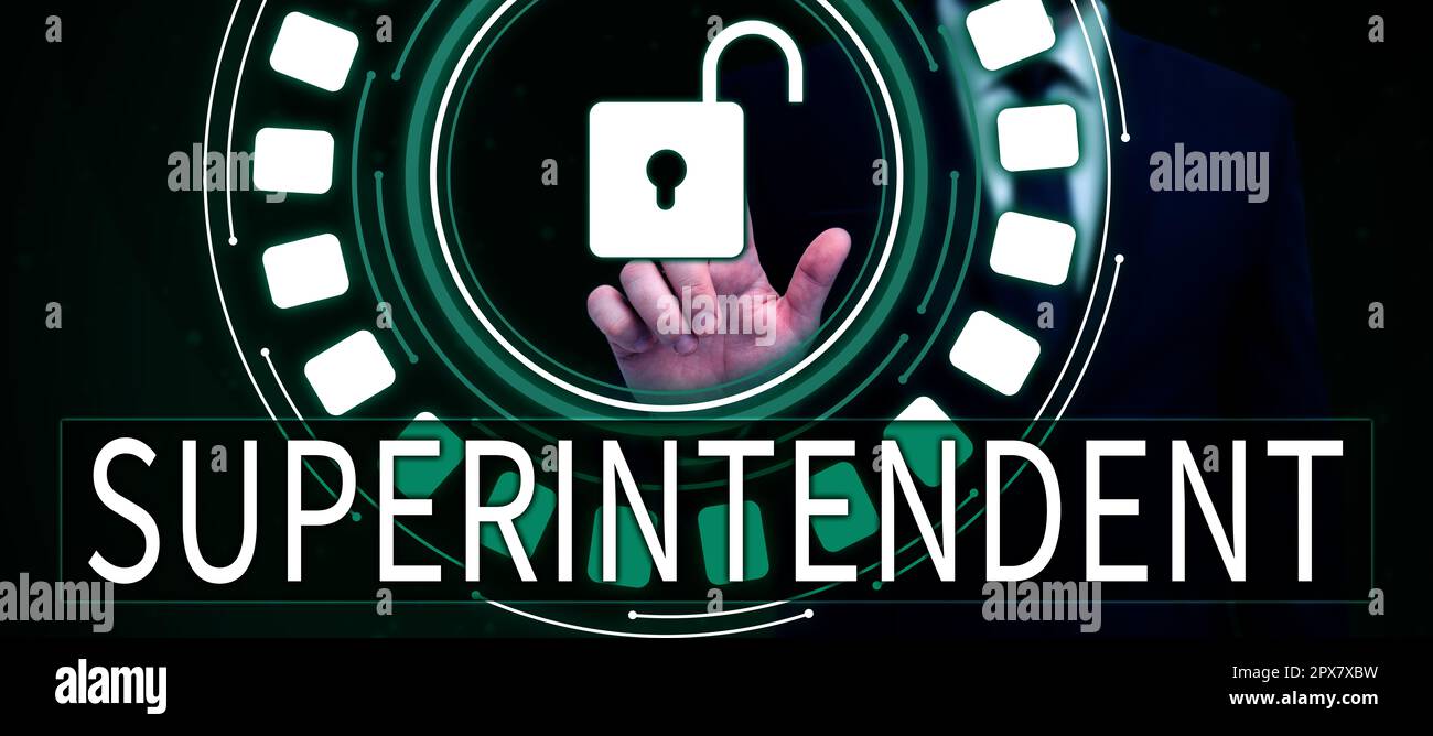 Inspiration showing sign Superintendent, Concept meaning a person who ...
