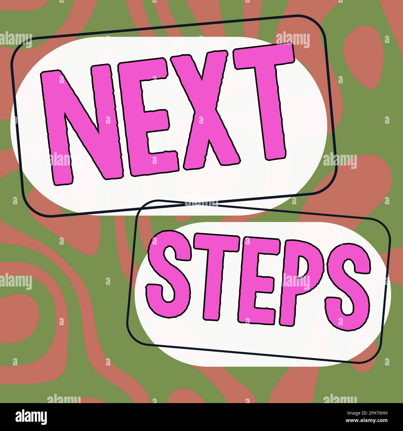 Text caption presenting Next Steps, Business concept numper of process ...