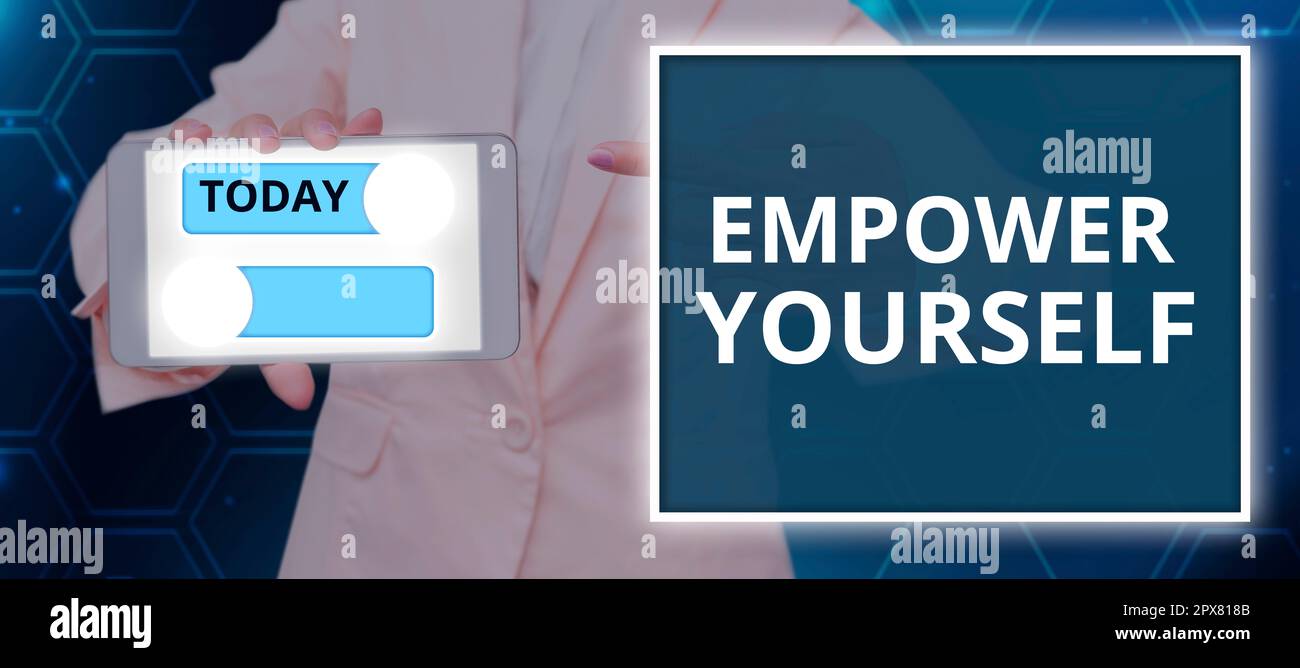 Inspiration showing sign Empower Yourself, Concept meaning taking ...