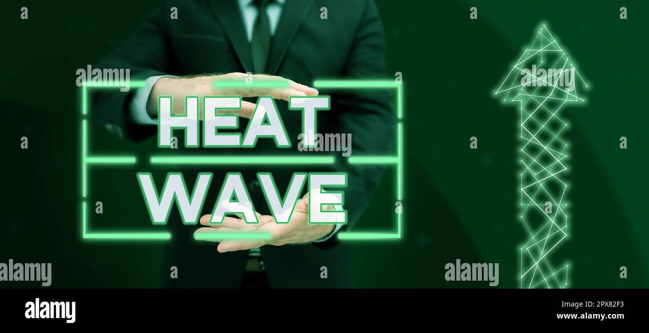 Writing displaying text Heat Wave, Business showcase a prolonged period ...