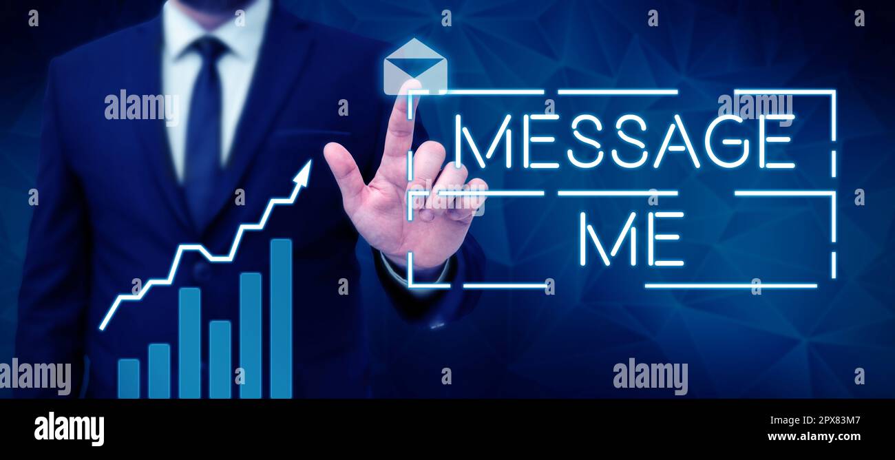Conceptual caption Message Me, Internet Concept To ask someone to send ...