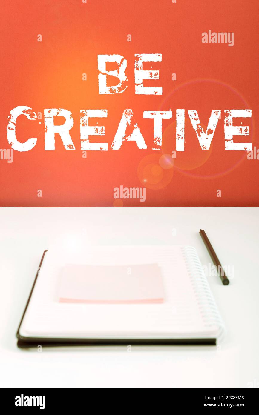 Handwriting text Be Creative, Word Written on involving the use of the ...