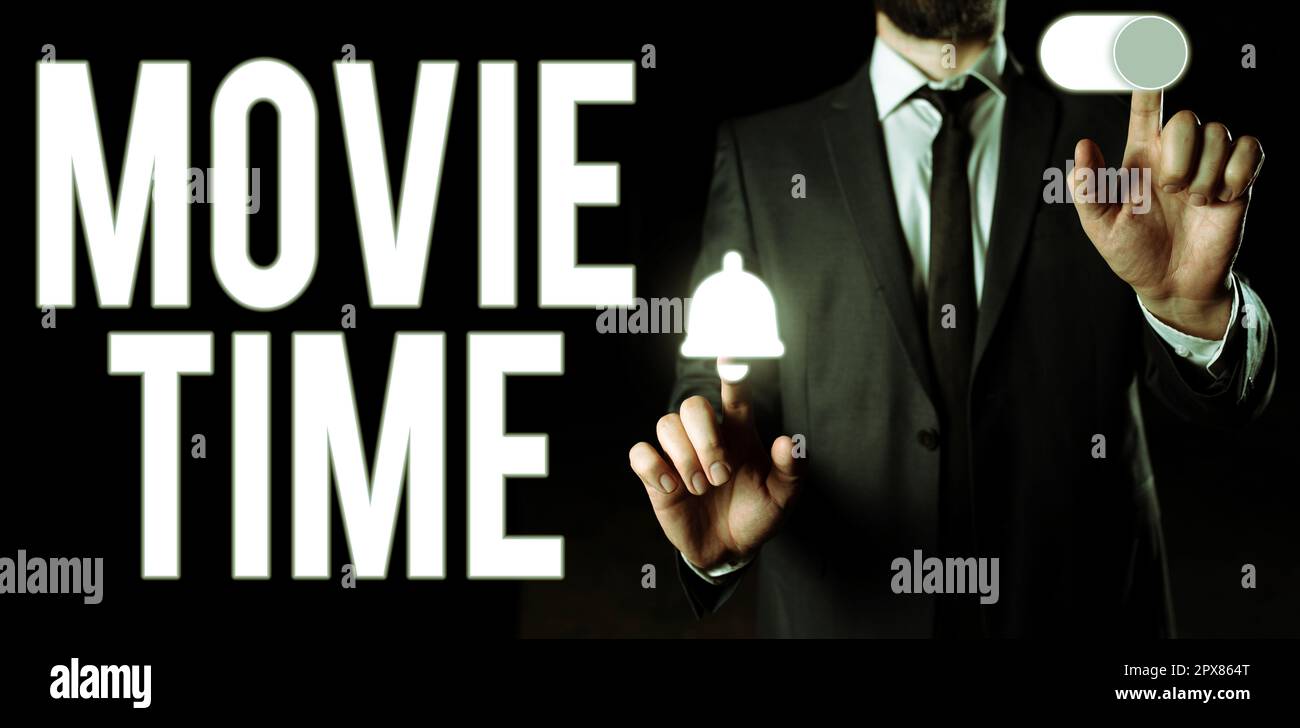 Inspiration showing sign Movie Time, Business idea the scheduled or ...