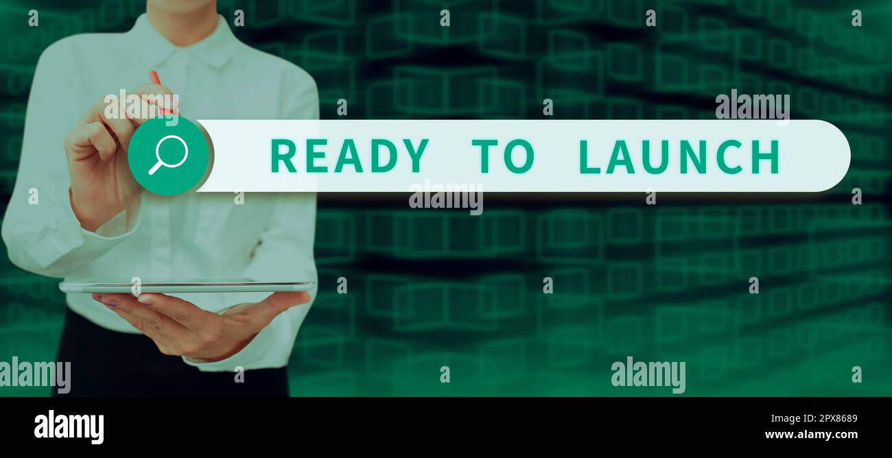 Text caption presenting Ready To Launch, Conceptual photo an event to ...