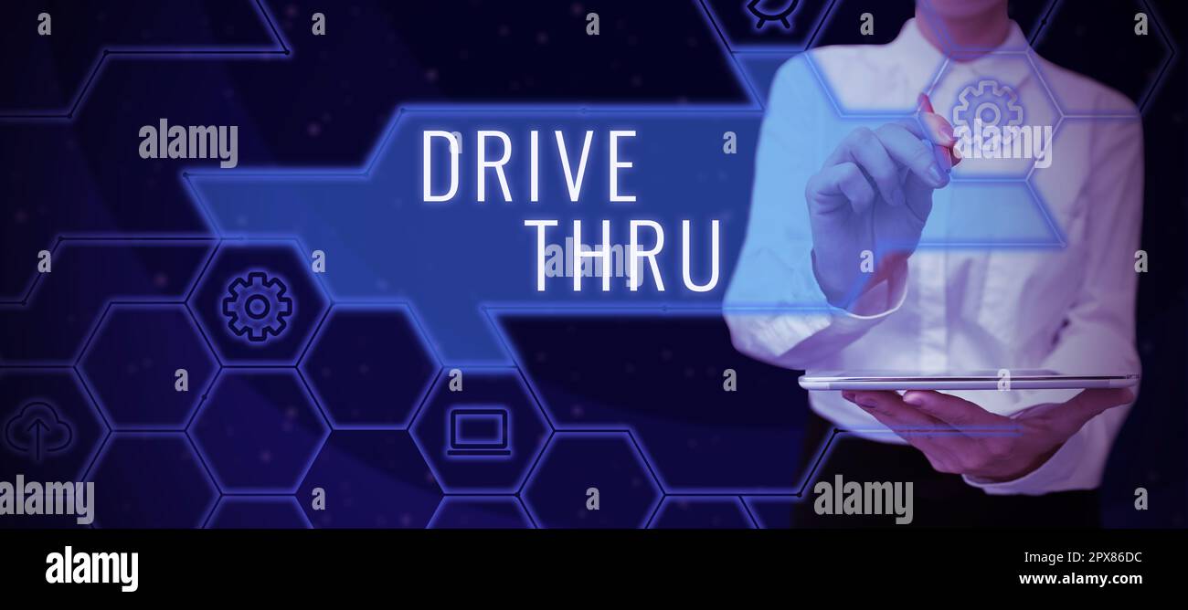 Conceptual display Drive Thru, Word Written on place where you can get ... Conceptual display Drive Thru, Word Written on place where you can get ...