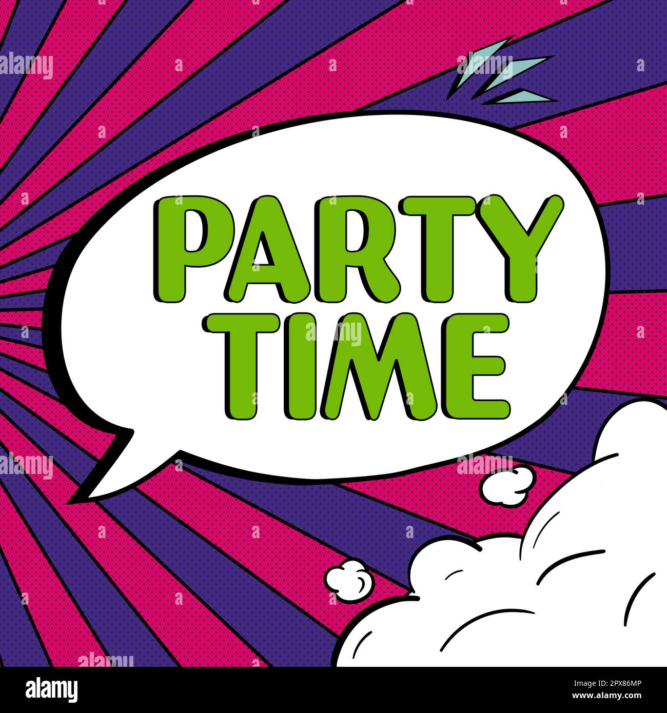 Inspiration showing sign Party Time, Concept meaning the right moment ...