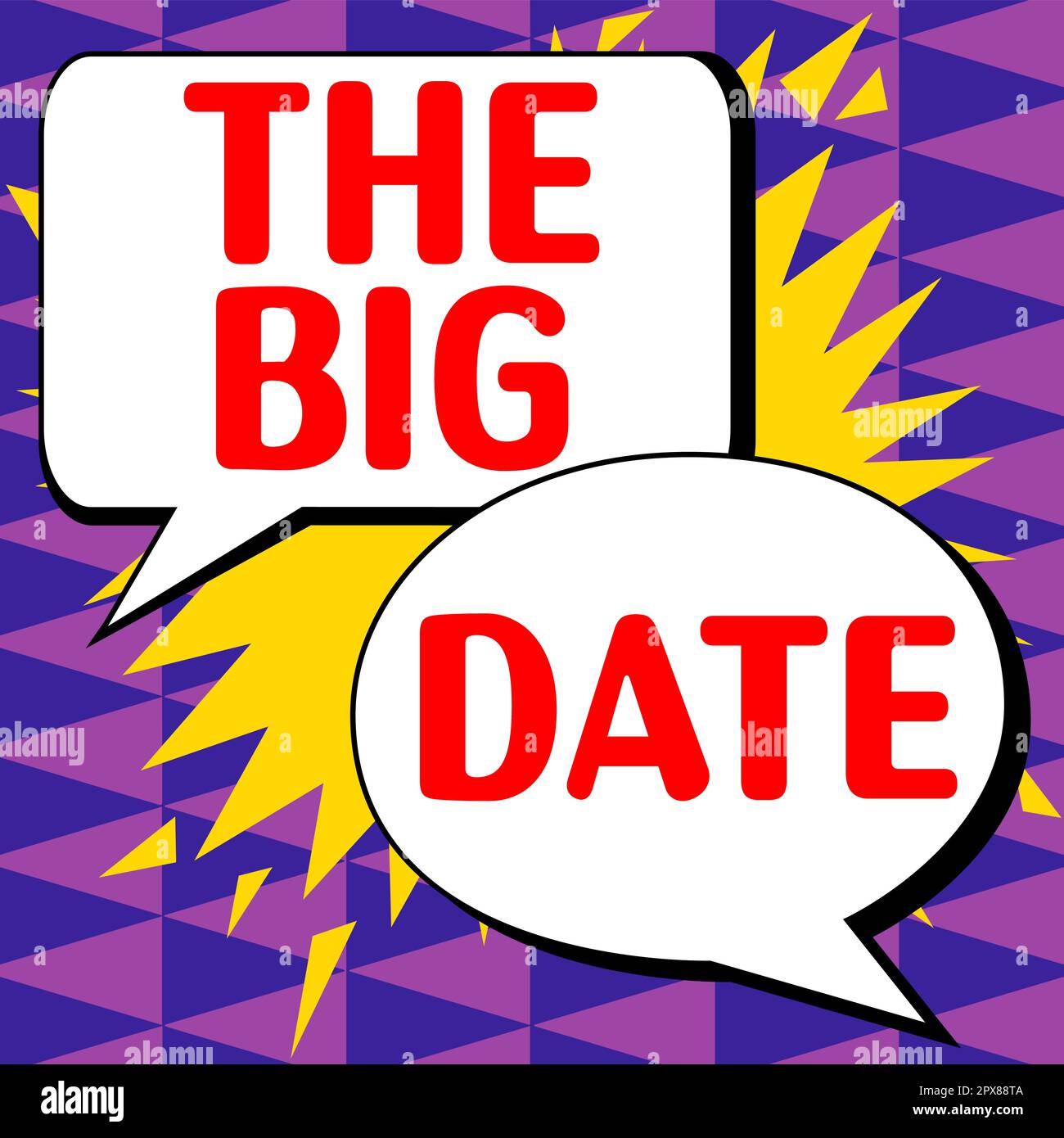 Conceptual display The Big Date, Business approach Important day for a ...