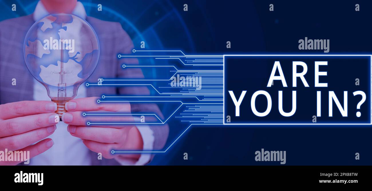 Text caption presenting Are You In, Concept meaning Asking if you are ...