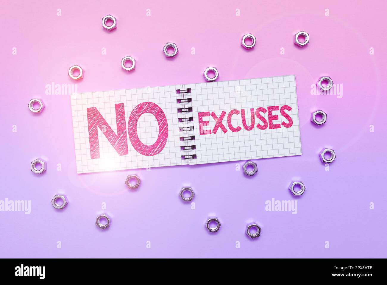 Text caption presenting No Excuses, Conceptual photo telling someone ...