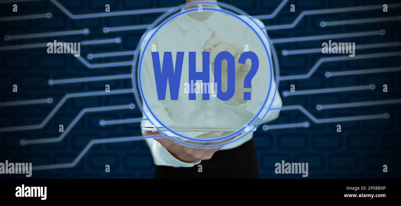 Hand writing sign Who, Business approach Asking the name of specific ...