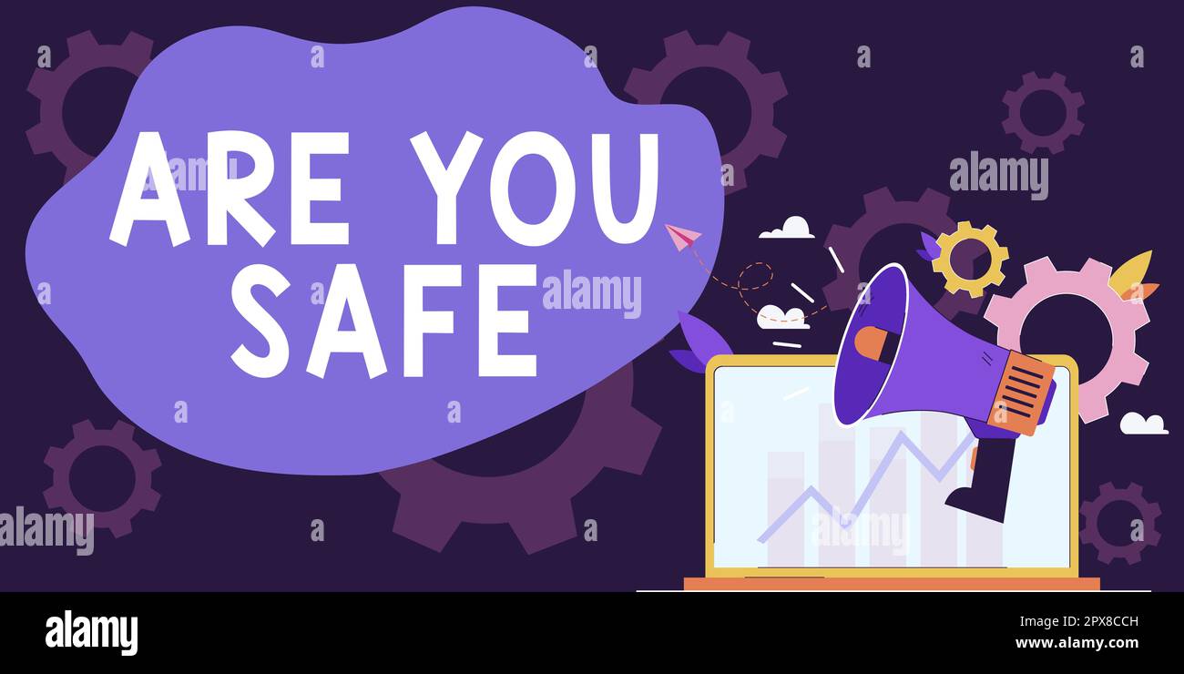 Conceptual display Are You Safe, Word Written on Free from danger Not ...