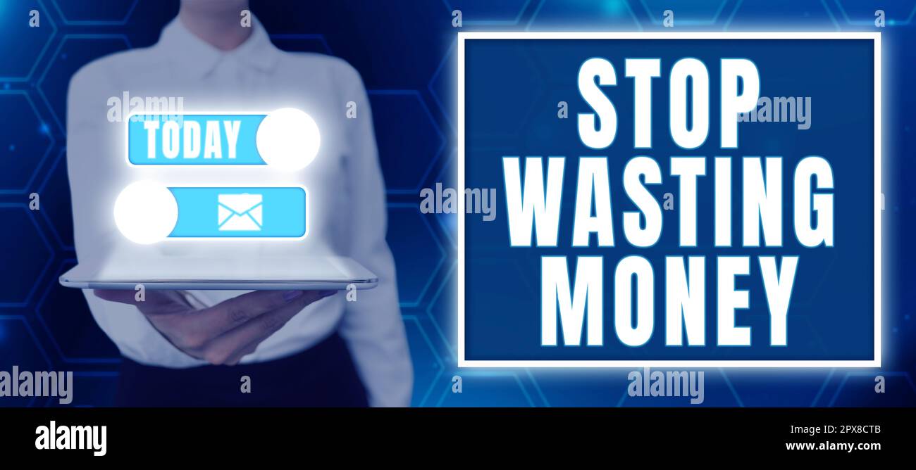 Writing displaying text Stop Wasting Money, Internet Concept advicing ...