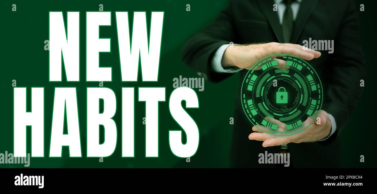Text caption presenting New Habits, Word for change the routine of ...