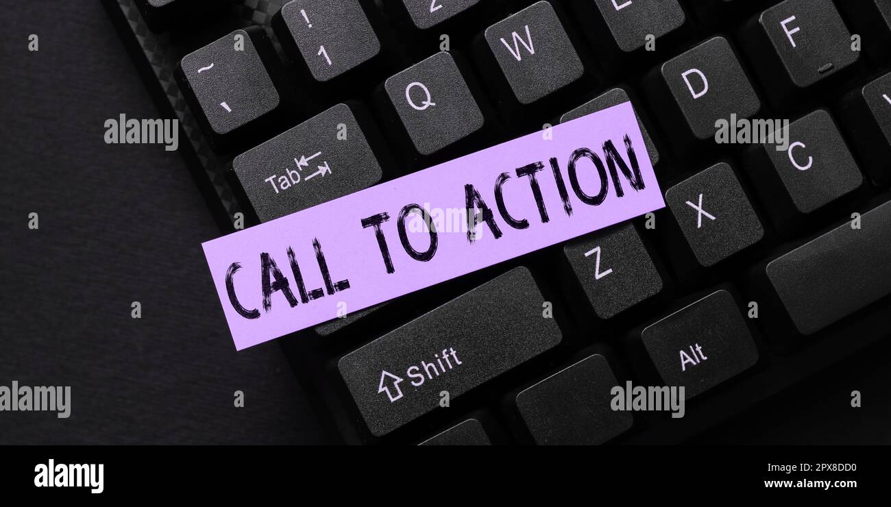 Inspiration showing sign Call To Action, Business overview Encourage Decision Move to advance ...