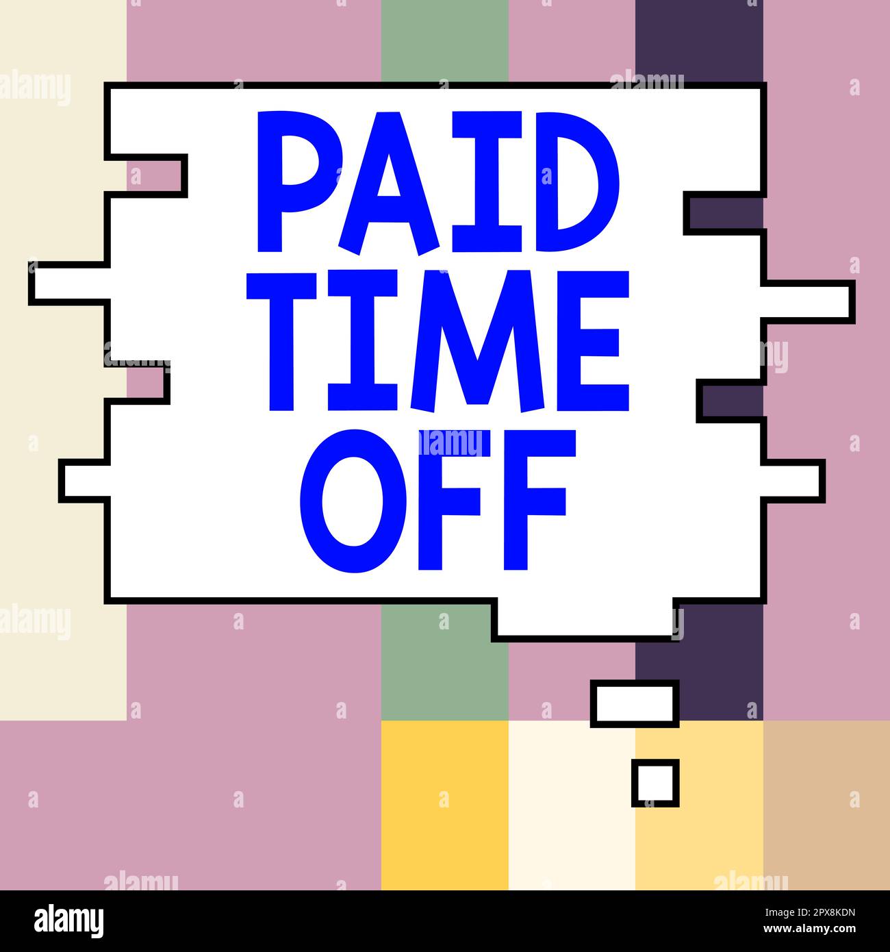 Sign displaying Paid Time Off, Concept meaning Receiving payments for ...