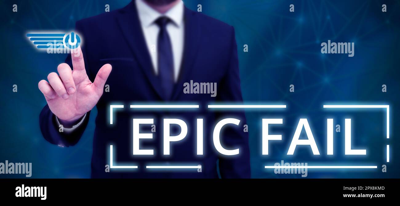 Conceptual caption Epic Fail, Business showcase a spectacularly ...