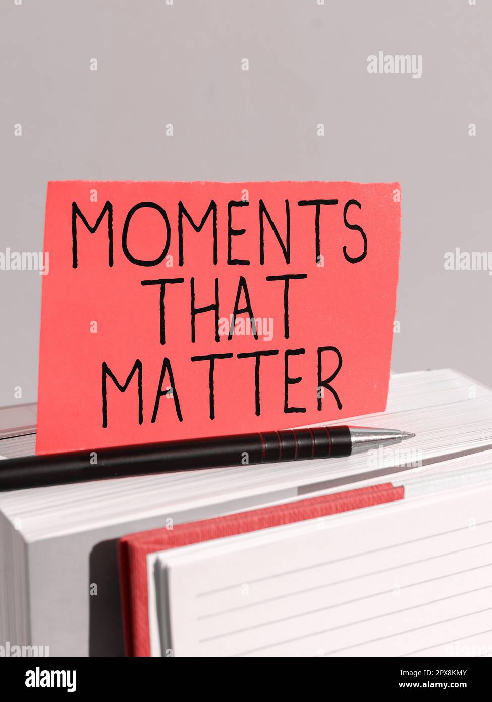 Writing displaying text Moments That Matter, Word for Meaningful ...