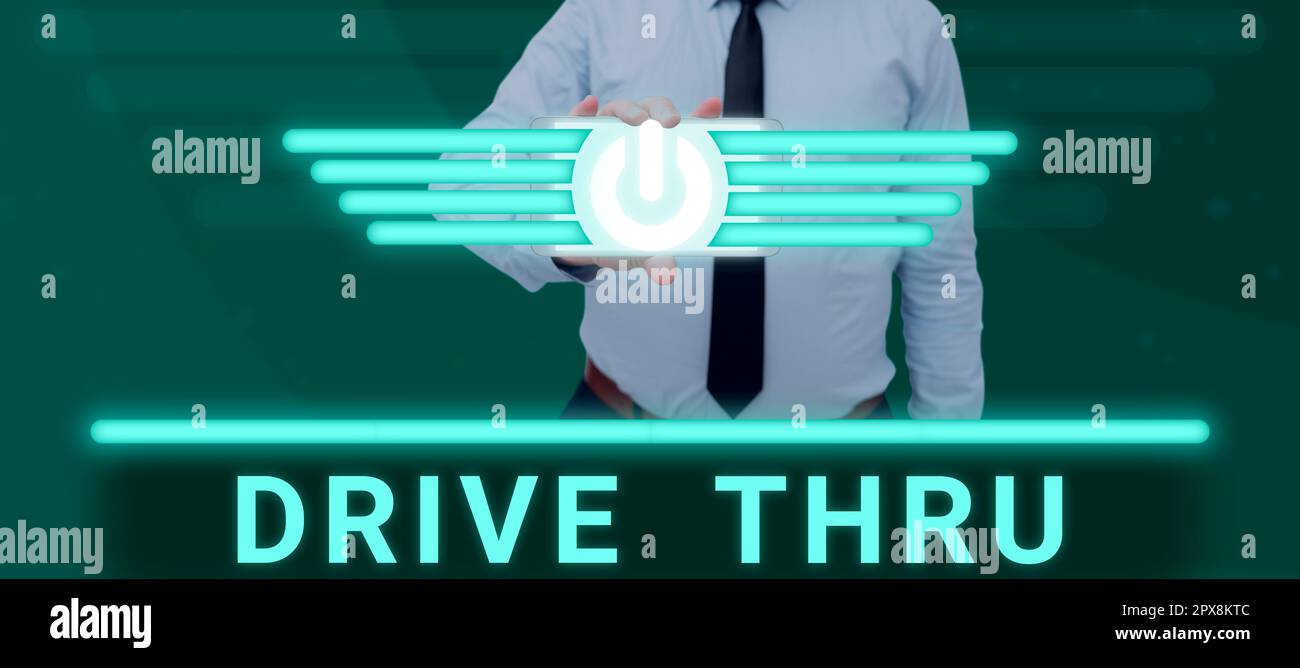 Handwriting text Drive Thru, Business approach place where you can get ...