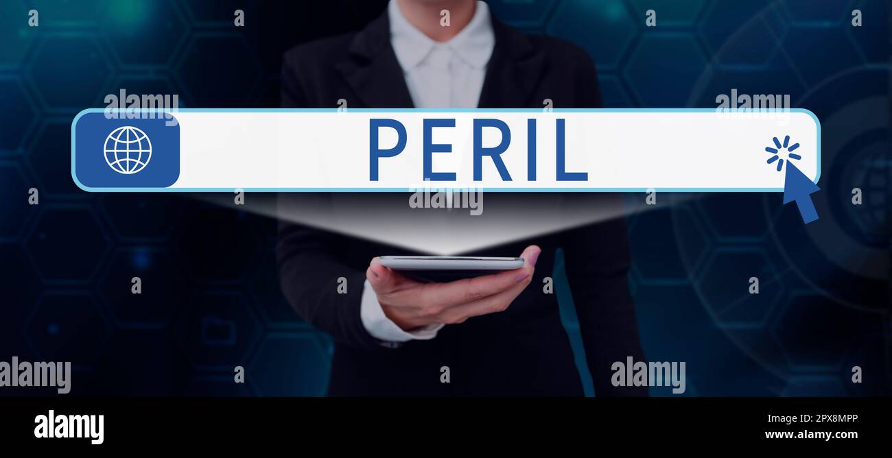 Hand writing sign Peril, Word Written on indicates something extremely ...