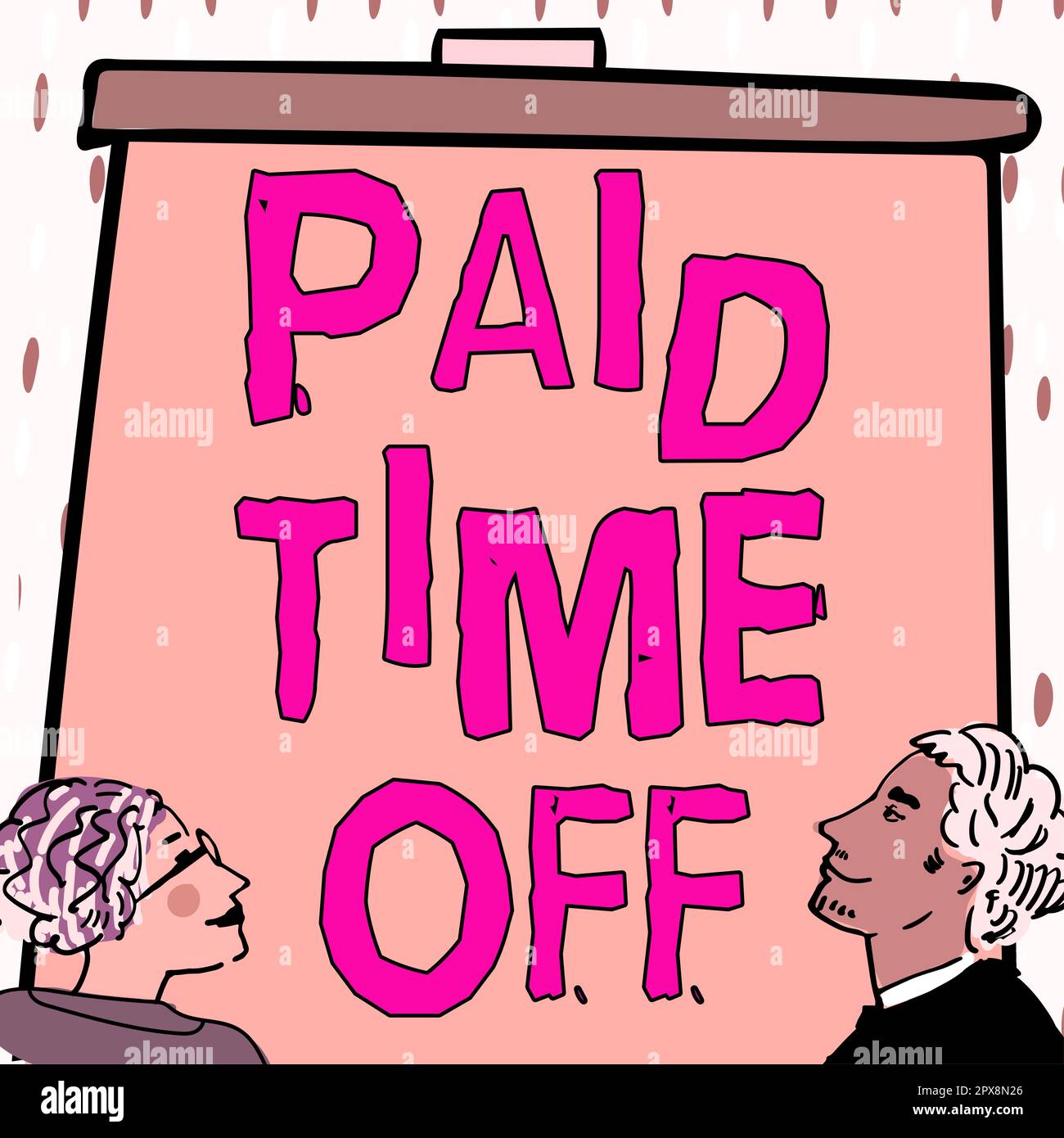 Inspiration showing sign Paid Time Off, Word for Receiving payments for ...